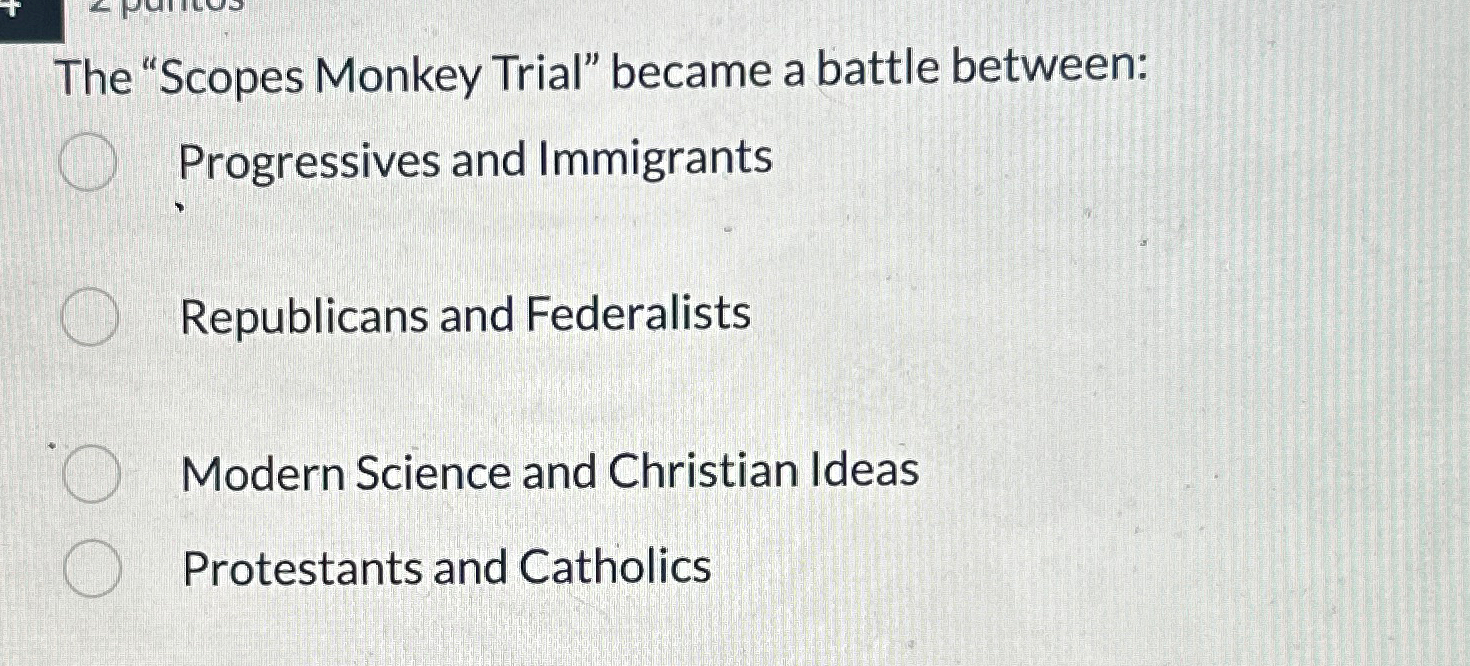 Solved The "Scopes Monkey Trial" became a battle | Chegg.com