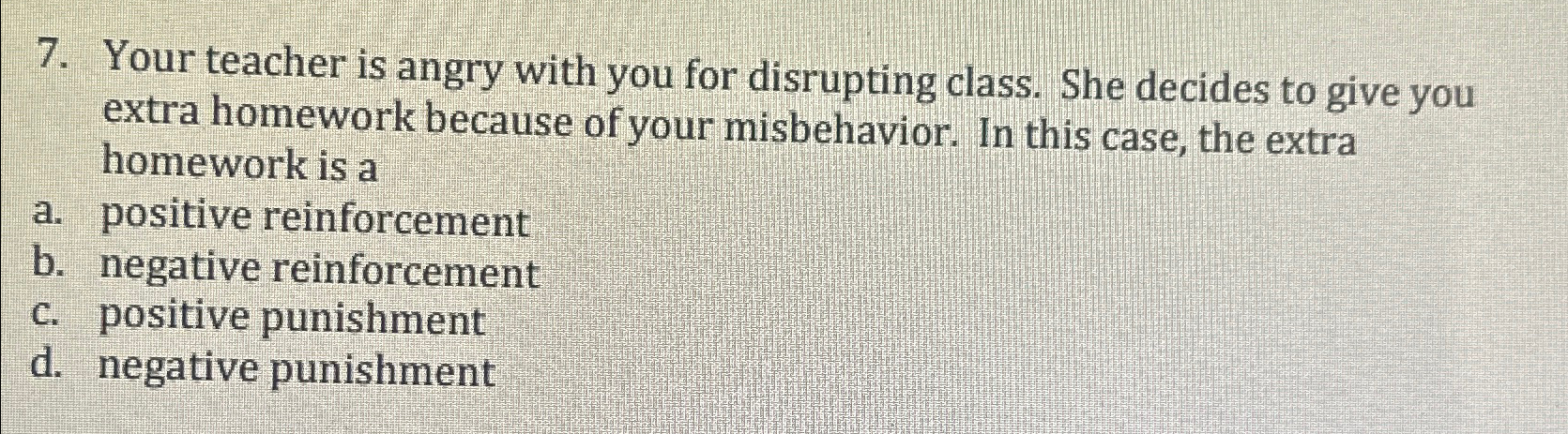 Solved Your teacher is angry with you for disrupting class. | Chegg.com