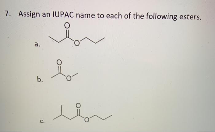 Solved 7. Assign an IUPAC name to each of the following | Chegg.com