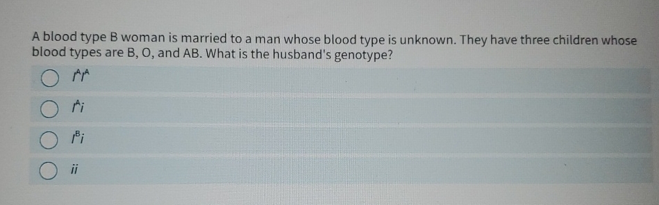 Solved A blood type B ﻿woman is married to a man whose blood | Chegg.com
