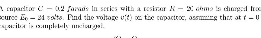 Solved A capacitor C = 0.2 farads in series with a resistor | Chegg.com