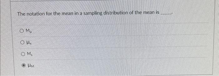 Solved The notation for the mean in a sampling distribution | Chegg.com