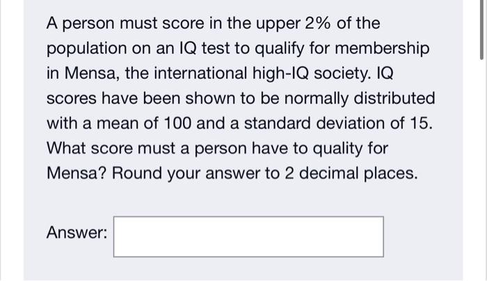 Solved A person must score in the upper 2% of the population | Chegg.com