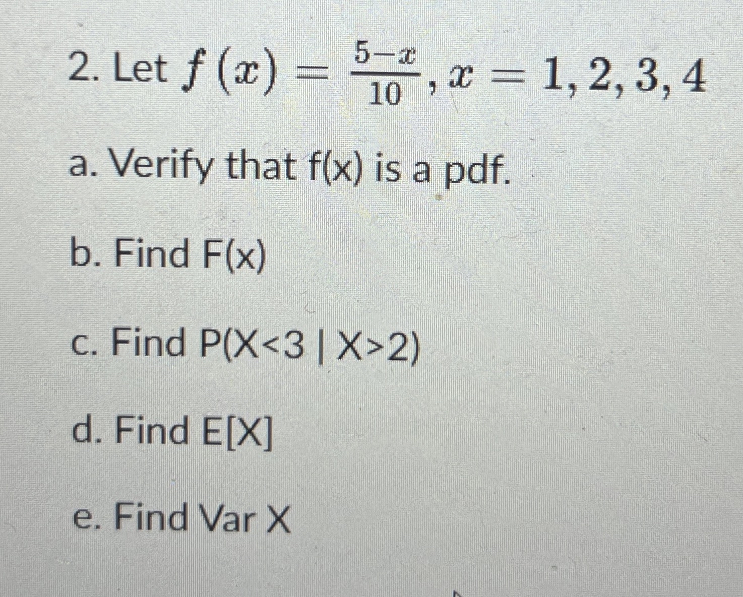 Solved Let f(x)=5-x10,x=1,2,3,4a. ﻿Verify that f(x) ﻿is a | Chegg.com