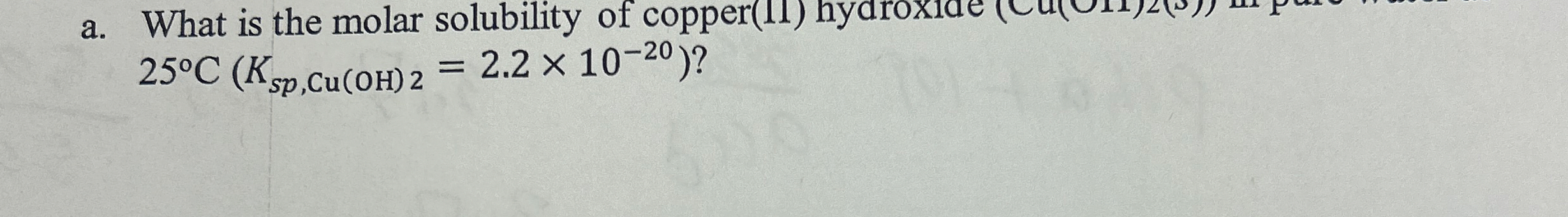 Solved a. ﻿What is the molar solubility of copper(II) | Chegg.com