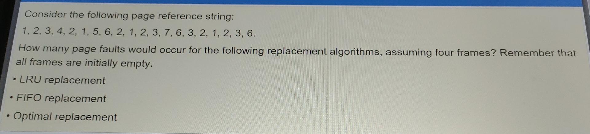 Solved Consider the following page reference string: 1, 2, | Chegg.com