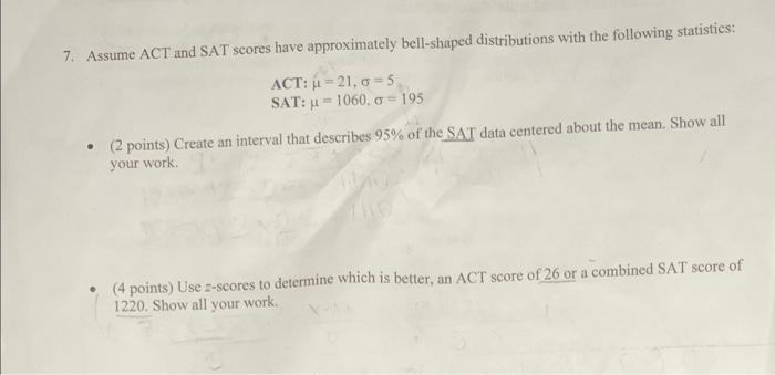 Solved Assume ACT and SAT scores have approximately | Chegg.com