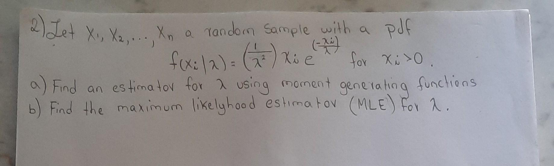 Solved Let x1,x2,...,xn a random sample with pdf (from | Chegg.com