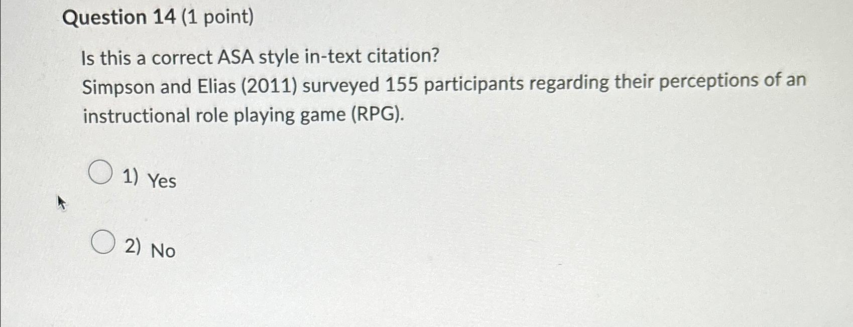 Solved Question 14 (1 ﻿point)Is this a correct ASA style | Chegg.com
