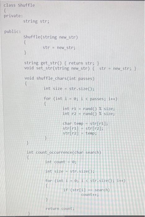 Solved class Shuffle { private: string str; public: | Chegg.com