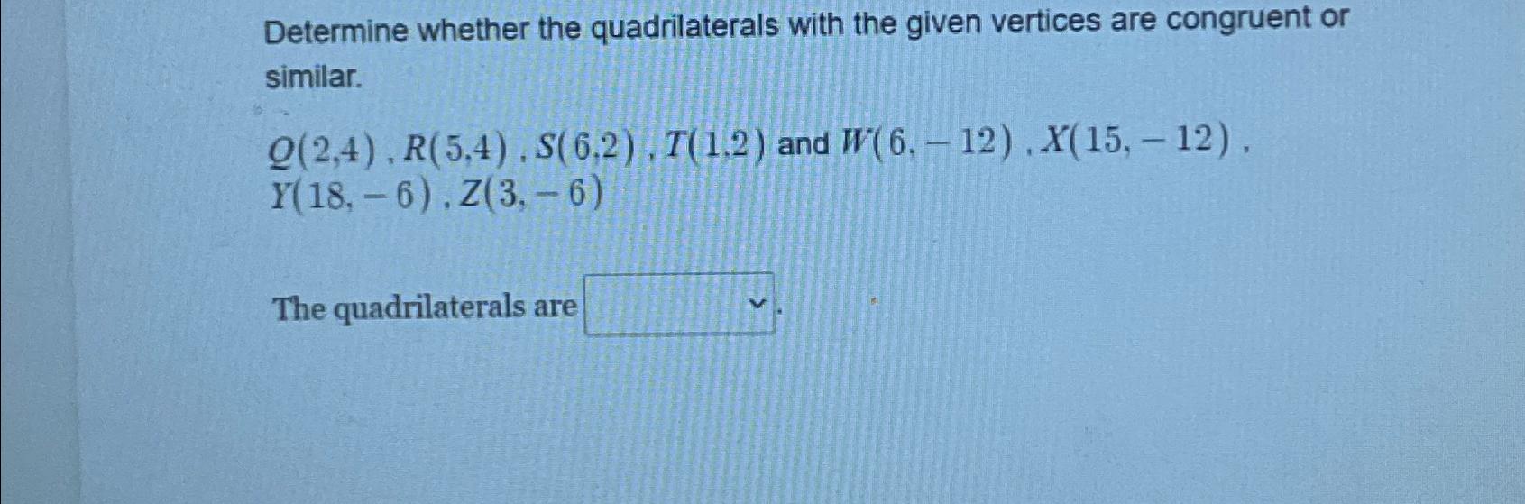 Determine whether the quadrilaterals with the given | Chegg.com