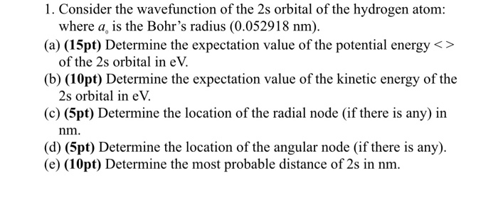 Solved 1. Consider the wavefunction of the 2s orbital of the | Chegg.com