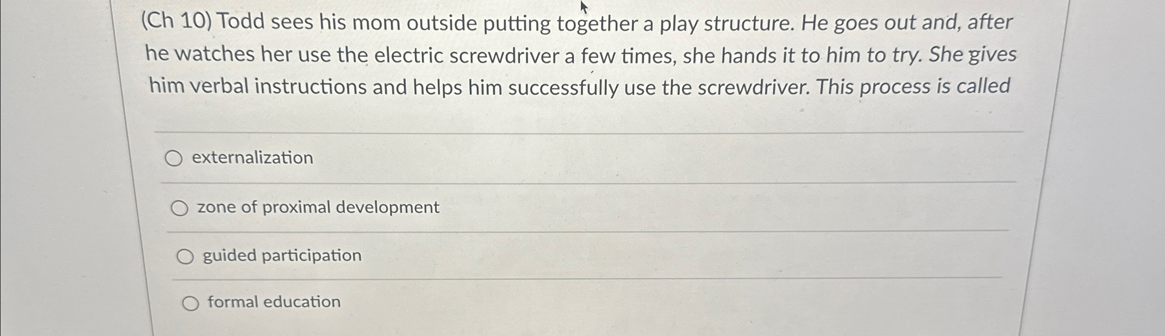 Solved (Ch 10) ﻿Todd sees his mom outside putting together a | Chegg.com