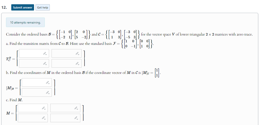 Solved Consider the ordered bases B={[-10-21],[205-2]} ﻿and | Chegg.com