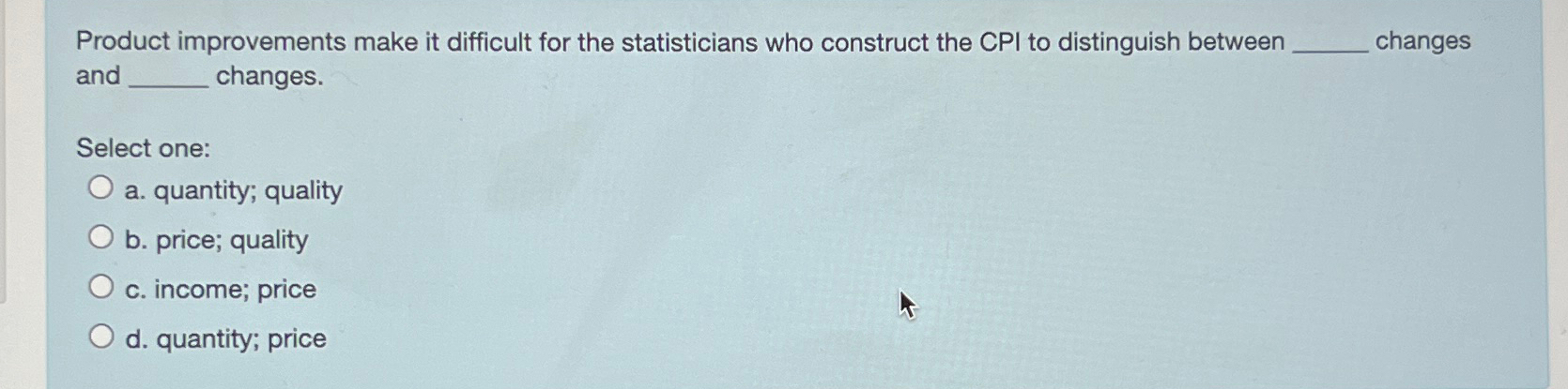 Solved Product improvements make it difficult for the | Chegg.com