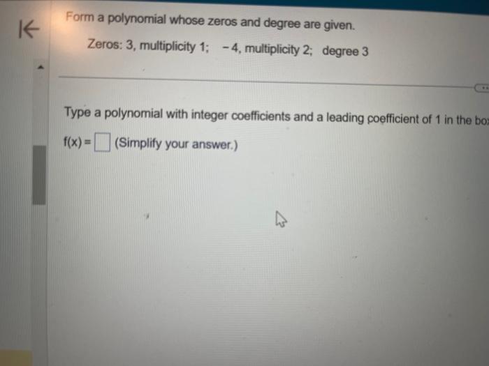 Solved Form a polynomial whose zeros and degree are given. | Chegg.com