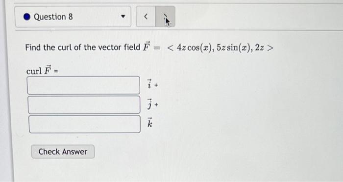 Solved Find the curl of the vector field | Chegg.com