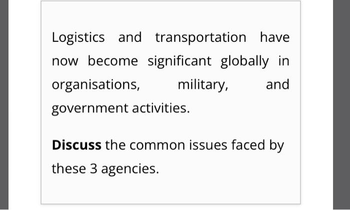 Solved Logistics and transportation have now become | Chegg.com
