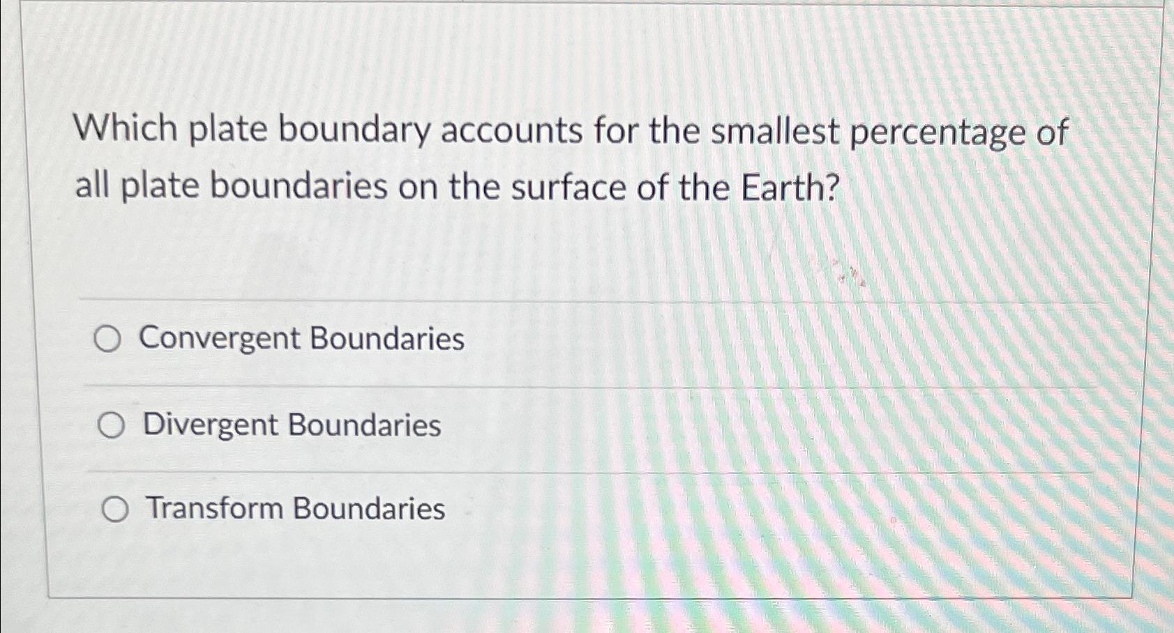 Solved Which plate boundary accounts for the smallest | Chegg.com