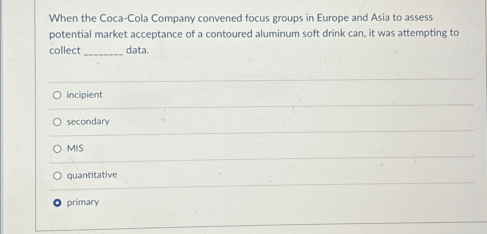 Solved When the Coca-Cola Company convened focus groups in | Chegg.com
