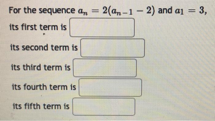 Solved Find a formula for the general term of the sequence | Chegg.com