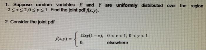 Solved 1. Suppose random variables X and Y are uniformly | Chegg.com