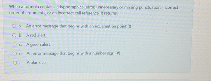 Solved When a formula contains a typographical error, | Chegg.com