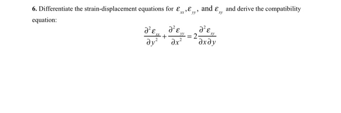 Solved and € and derive the compatibility 6. Differentiate | Chegg.com