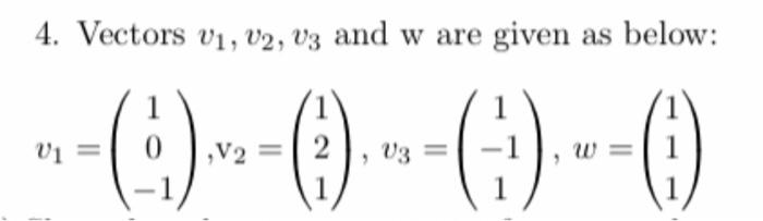 Solved linear algebra: a) Show that the vectors v1, v2, v3 | Chegg.com