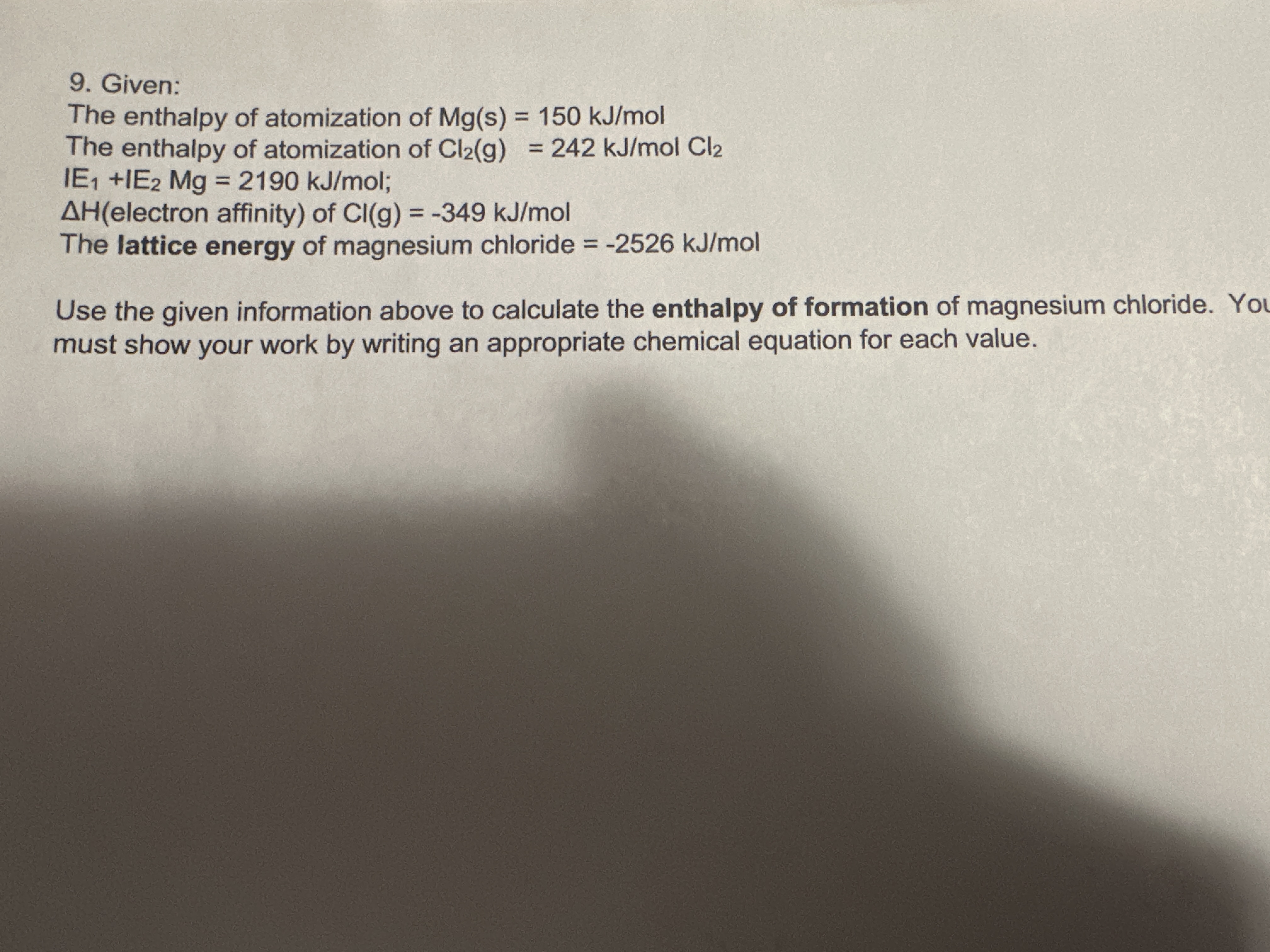 Given:The enthalpy of ﻿atomization | Chegg.com