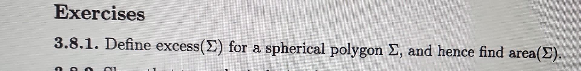 Solved Exercises 3.8.1. Define excess (Σ) for a spherical | Chegg.com