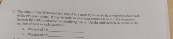 Solved The output of the Watershed tool should be a raster | Chegg.com