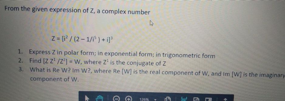 Solved From the given expression of Z, a complex number Z = | Chegg.com