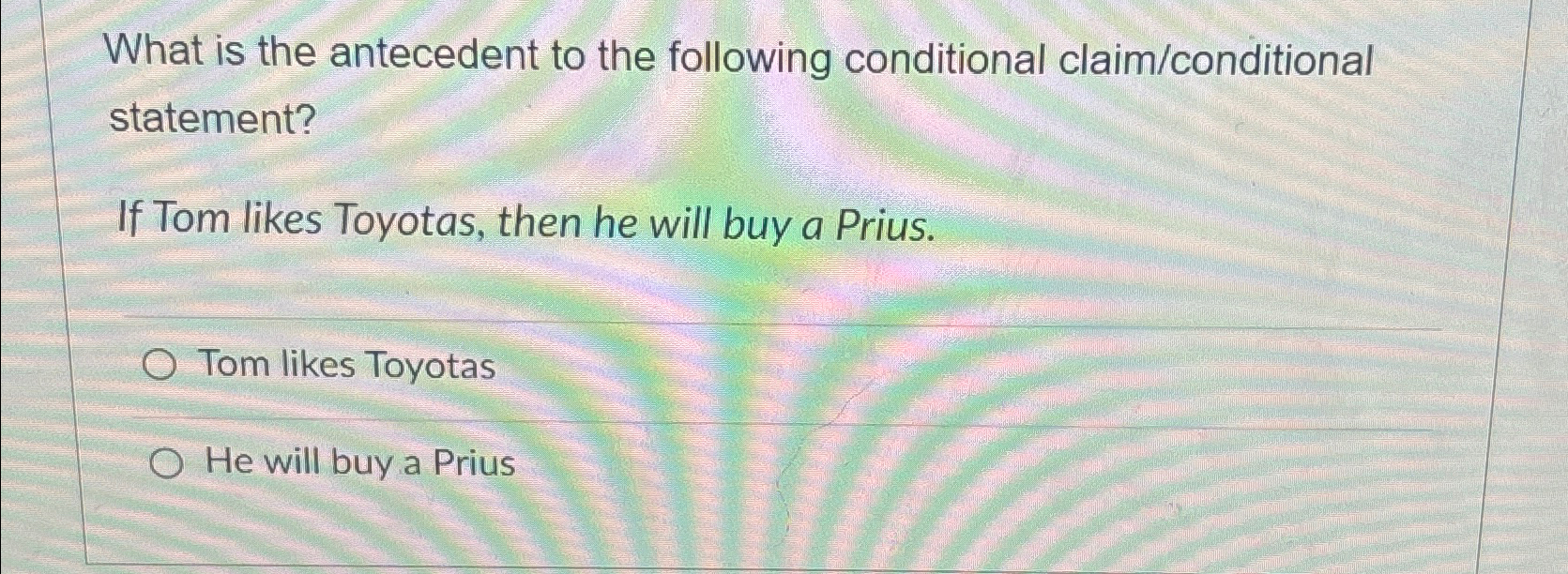 Solved What is the antecedent to the following conditional | Chegg.com