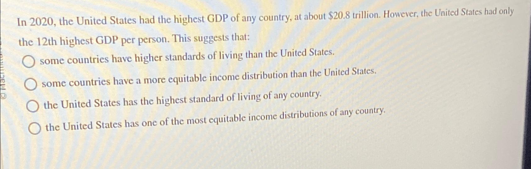 Solved In 2020, ﻿the United States had the highest GDP of | Chegg.com
