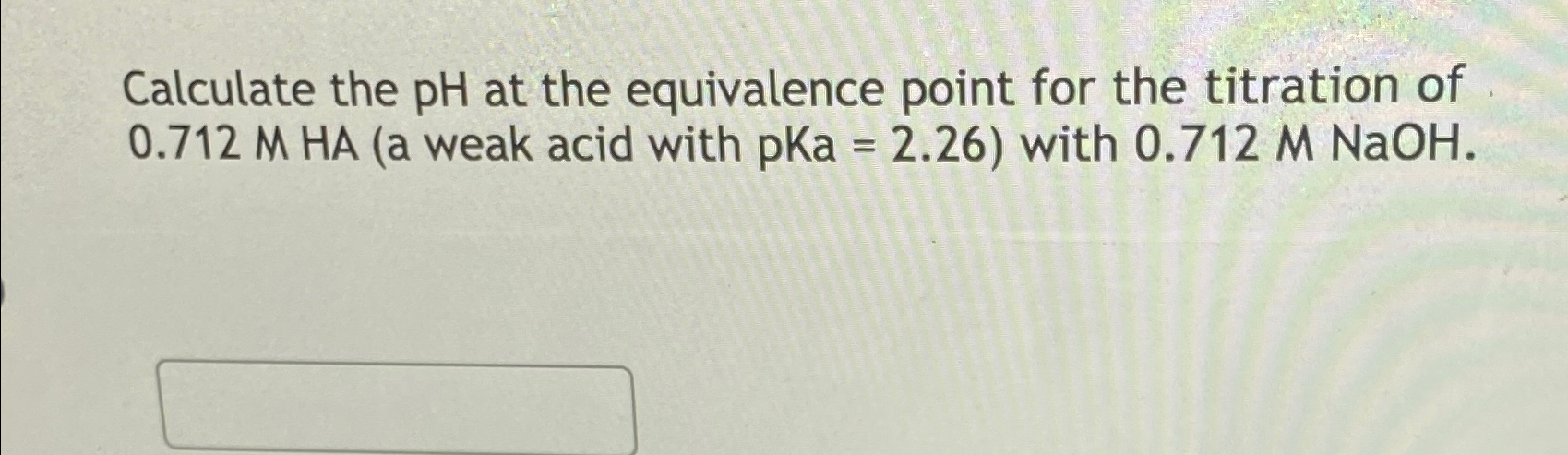 Solved Calculate the pH ﻿at the equivalence point for the | Chegg.com