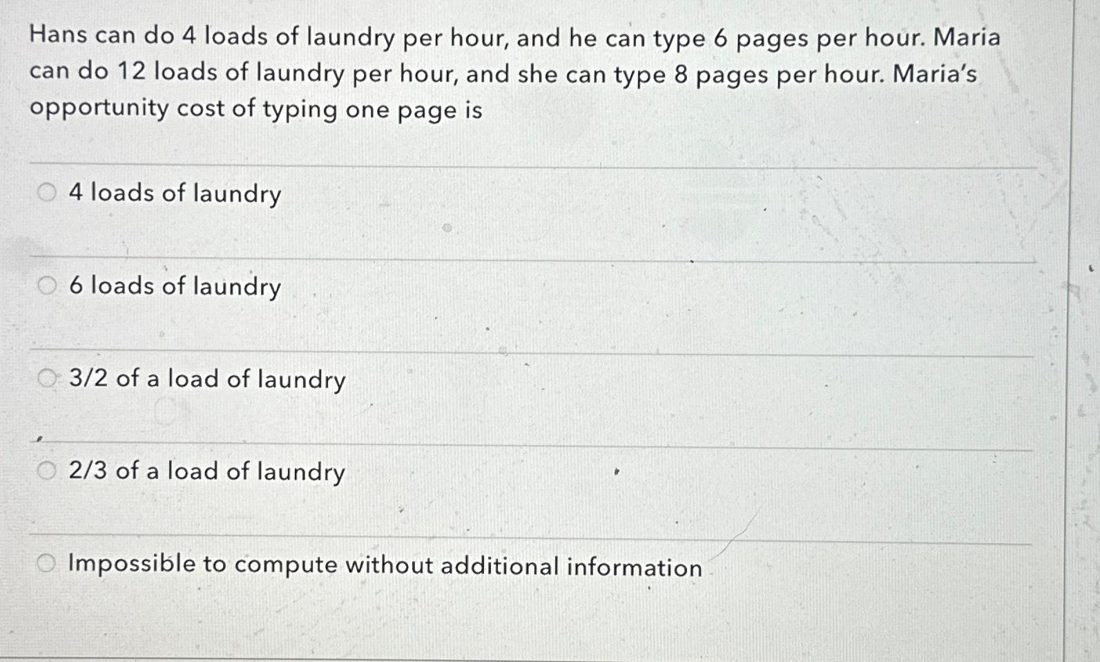 Solved Hans can do 4 ﻿loads of laundry per hour, and he can | Chegg.com