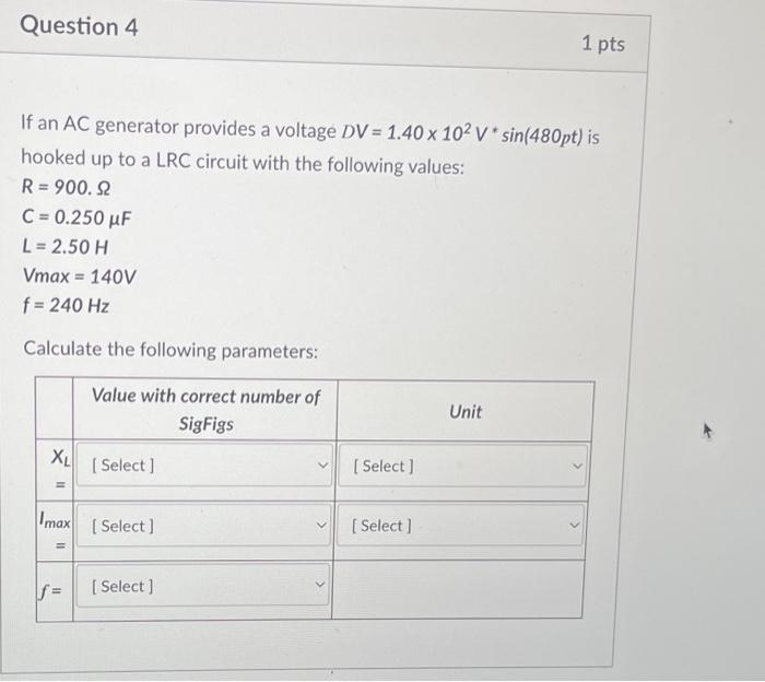Solved Question 4 If an AC generator provides a voltage DV = | Chegg.com