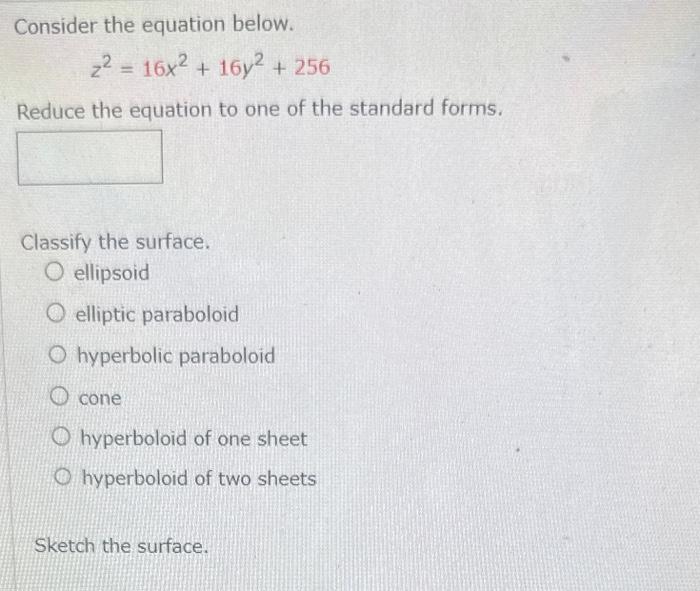 Solved Consider the equation below. z2=16x2+16y2+256 Reduce | Chegg.com