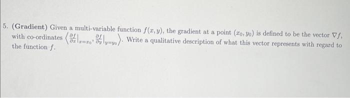 Solved 5 Gradient Given A Multi Variable Function Fxy 
