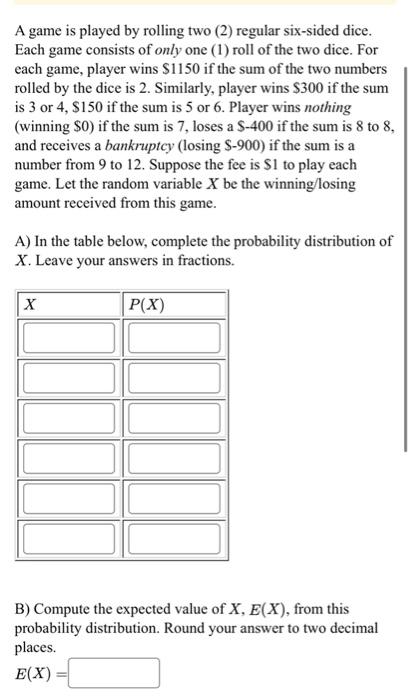 Solved A game is played by rolling two (2) regular six-sided | Chegg.com