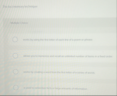 Solved The loci memory techniqueMultiple Choice\geoquad | Chegg.com