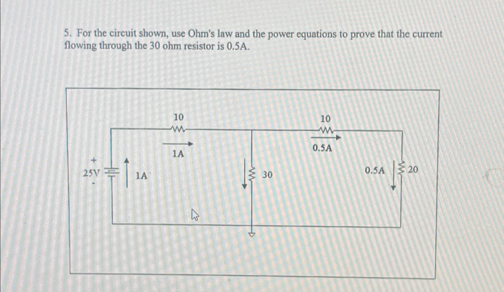 Solved For the circuit shown, use Ohm's law and the power | Chegg.com