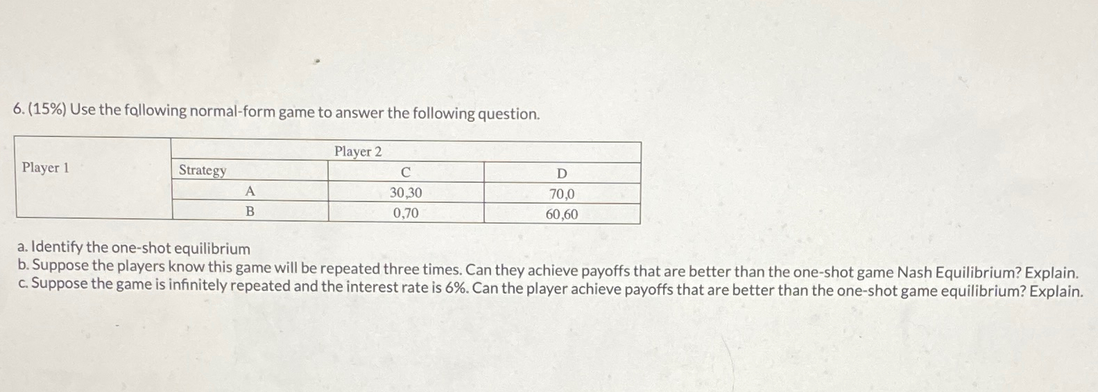 Solved (15%) ﻿Use the fallowing normal-form game to answer | Chegg.com