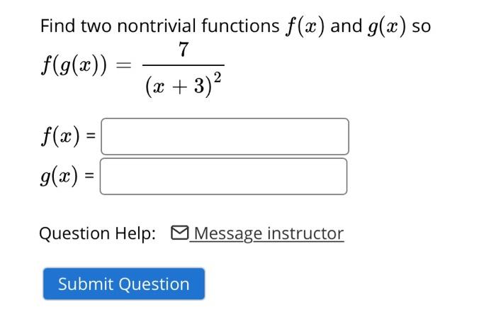 Solved Find two nontrivial functions f(x) and g(x) so 7 | Chegg.com