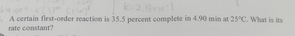 Solved A certain first-order reaction is 35.5 percent | Chegg.com