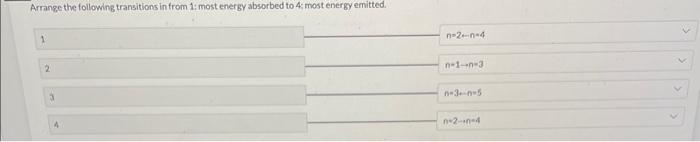 Solved Arrange the following transitions in from 1: most | Chegg.com