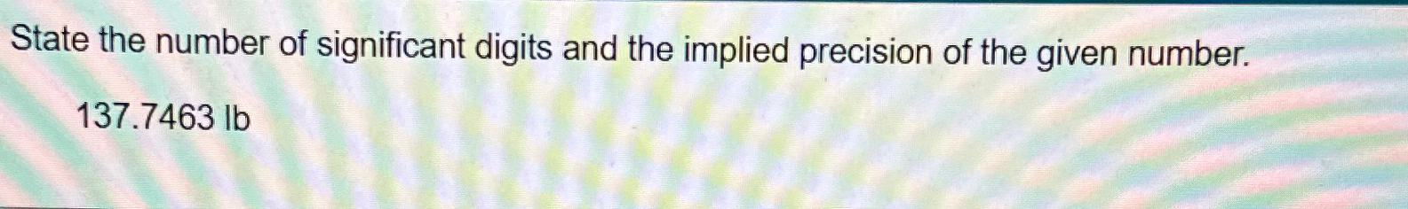 Solved State the number of significant digits and the | Chegg.com