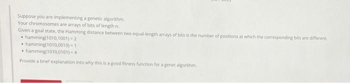 Solved Suppose you are implementing a genetic algorithm Your | Chegg.com