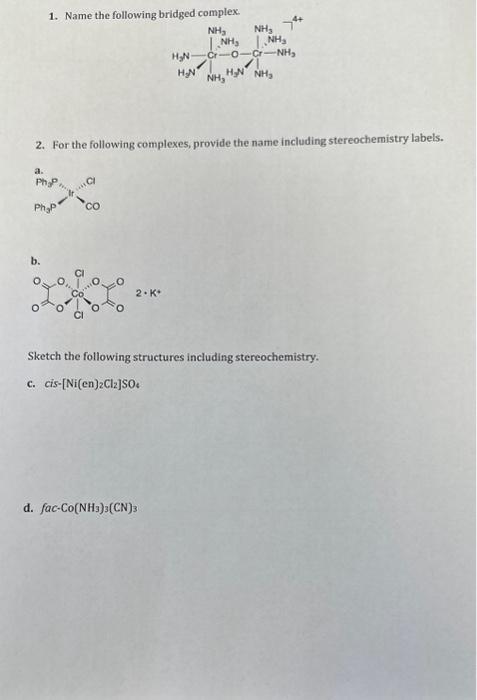 Solved 1 Name The Following Pridond Comblex 2 For The